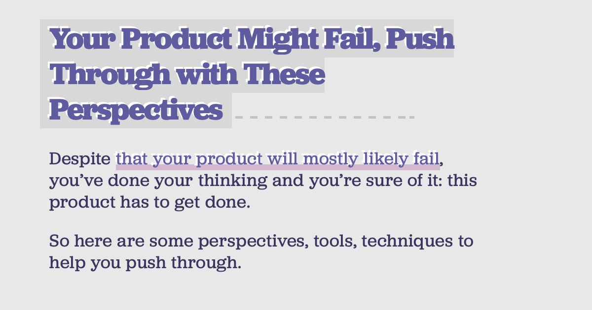 Your Product Might Fail, Push Through with These Perspectives | sharpen ...